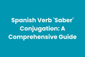 Spanish Verb 'Saber' Conjugation: A Comprehensive Guide - GrammarCrack.com